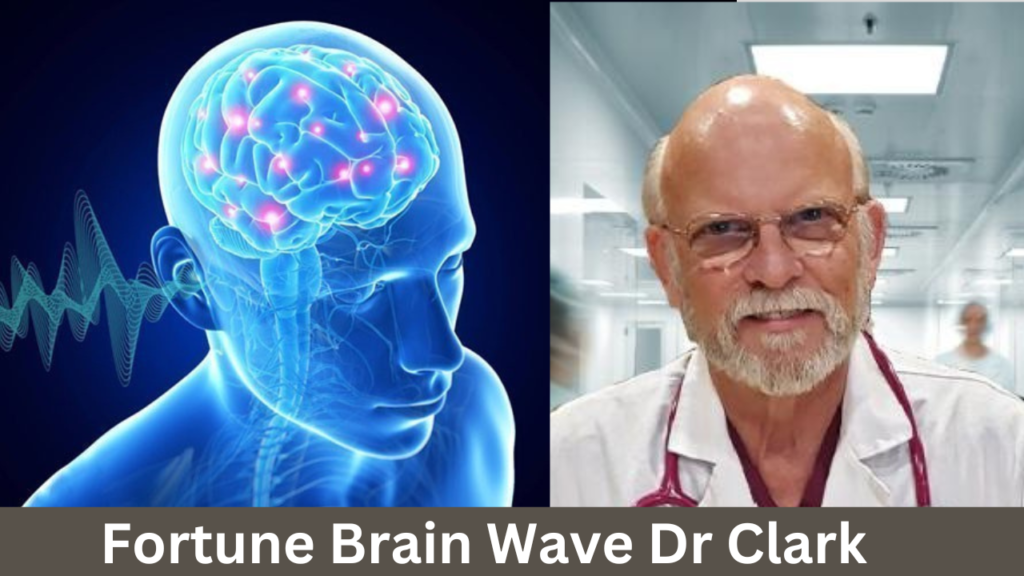 Fortune Brain Wave Doctor Clark Review - Unleashing the Power of Your Mind